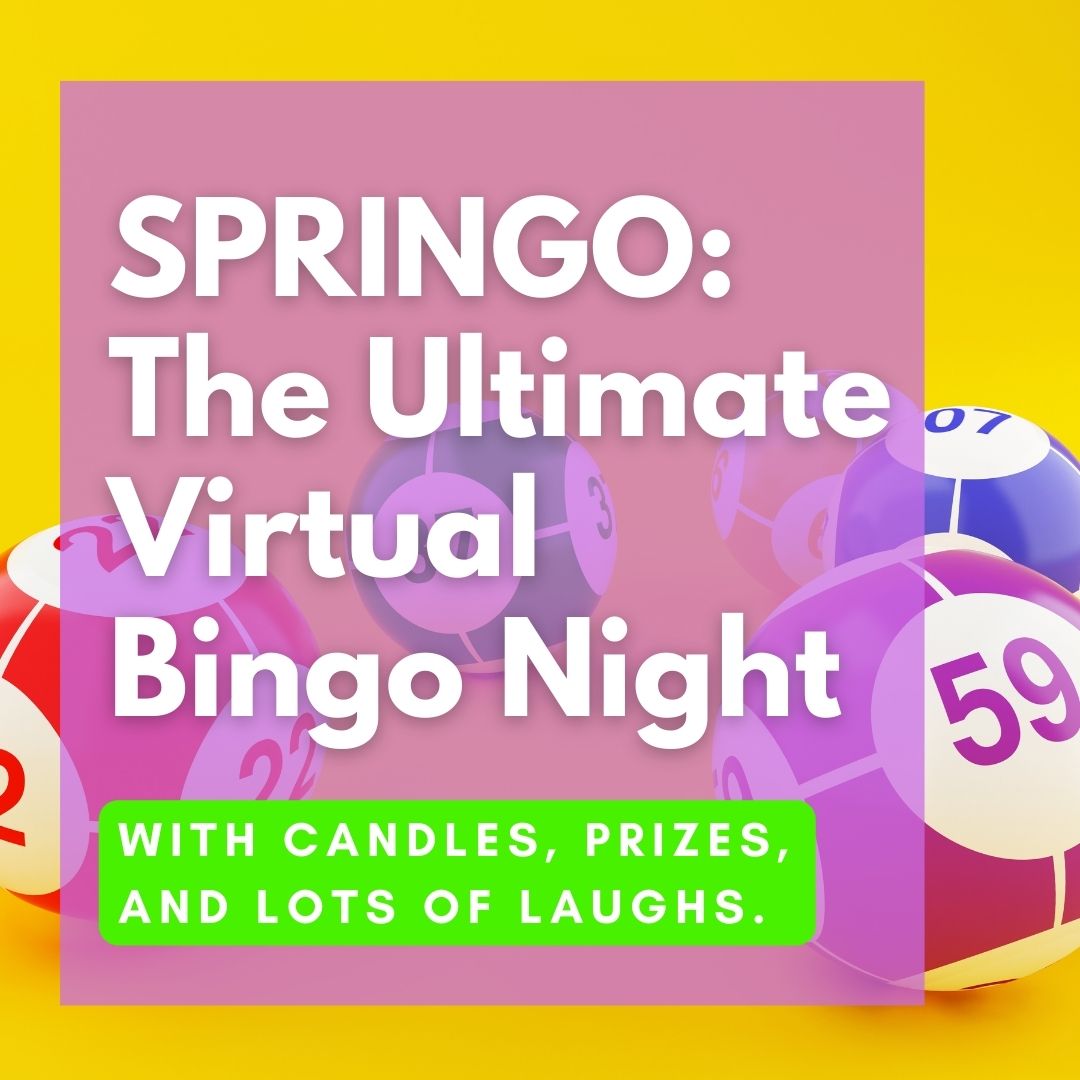 SPRINGO: The Ultimate Virtual Bingo Night with Candles, Prizes, and Lo ...